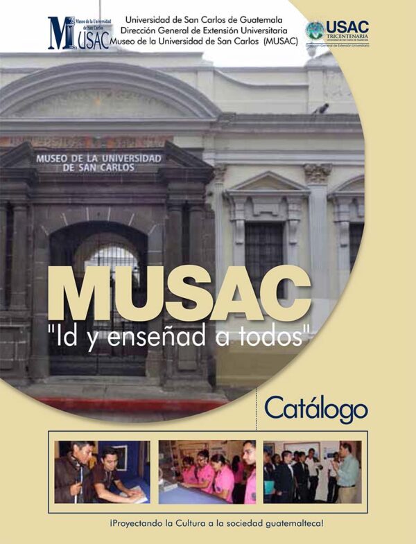 Catálogo del MUSAC | MUSAC - Museo de la Universidad de San Carlos